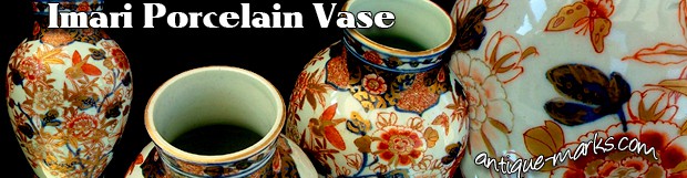 Rare & Collectable Japanese Imari Porcelain - Antique Marks